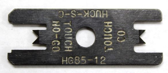 Huck HG85-12 Touch Go-No-Go Gage Used